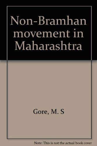 Non-Brahman movement in Maharashtra: Gore, M. S: 9788185330006: Amazon ...