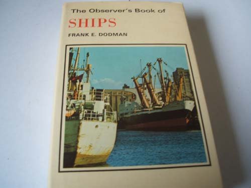 The Observer'S Book Of Ships: Amazon.co.uk: Frank E.Dodman: Books