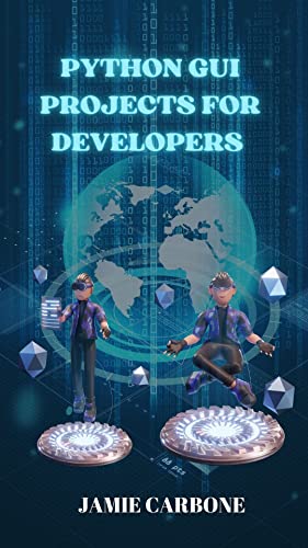 Amazon.com: Python GUI Projects for Developers : Design and build projects and user-friendly GUI ...