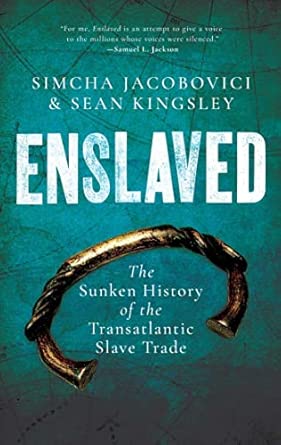 Buy Enslaved: The Sunken History of the Transatlantic Slave Trade Book ...