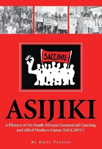 Asijiki: A History of the South African Commercial Catering and Allied ...