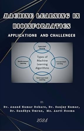 Buy MACHINE LEARNING IN BIOINFORMATICS: APPLICATIONS AND CHALLENGES ...