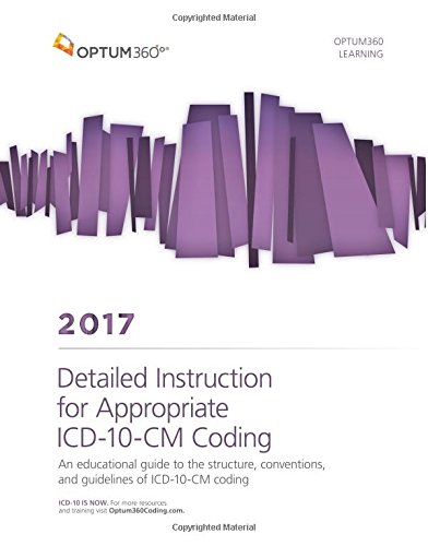 Detailed Instruction for Appropriate ICD-10-CM Coding 2017: ...