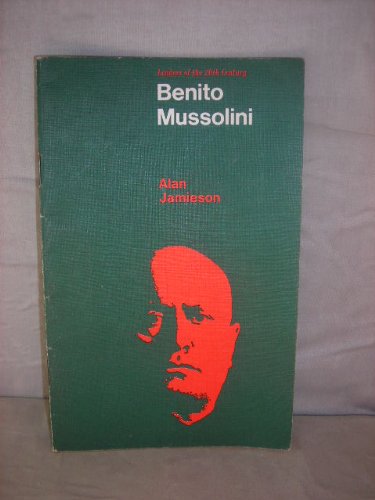 Benito Mussolini: Alan Jamieson: 9780713516449: Amazon.com: Books