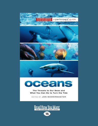 Oceans: Jon Bowermaster: 9781458759757: Amazon.com: Books