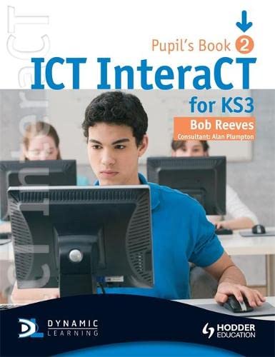 Ict Interact For Key Stage 3 Dynamic Learning Pupils Book | Desertcart ...