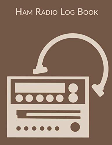 HAM Radio Log Book: Journal Notebook For Amateur Radio Station Operator ...