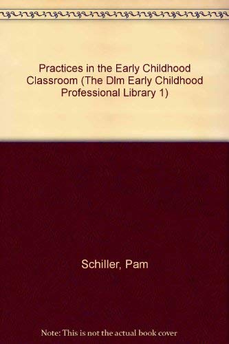 Practices in the Early Childhood Classroom (The Dlm Early Childhood ...