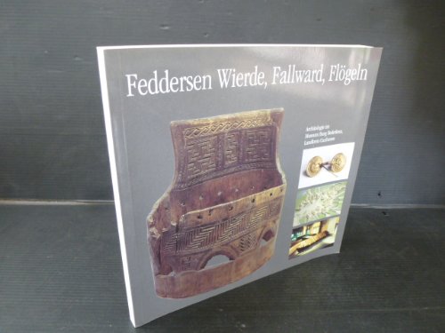 Feddersen Wierde, Fallward, Flogeln: Archaologie Im Museum Burg ...