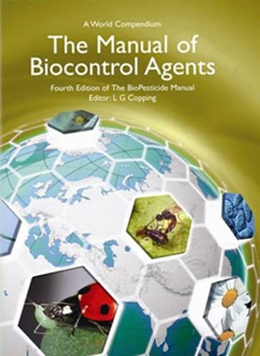 The Manual of Biocontrol Agents: A World Compendium: Copping, L. G ...