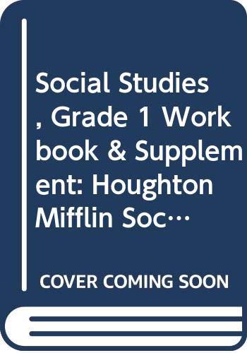 Social Studies, Grade 1 Workbook & Supplement: Houghton Mifflin Social ...