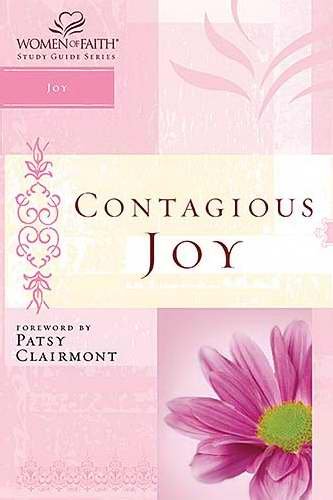 Contagious Joy: Women of Faith Study Guide Series: Christa Kinde ...