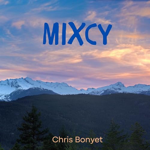 Play Mixcy by Chris Bonyet on Amazon Music