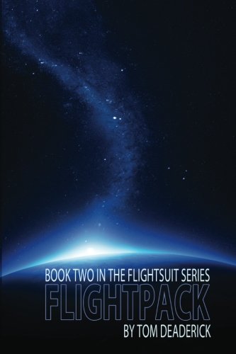 Flightpack (Flightsuit): Deaderick, Tom: 9781502560858: Amazon.com: Books