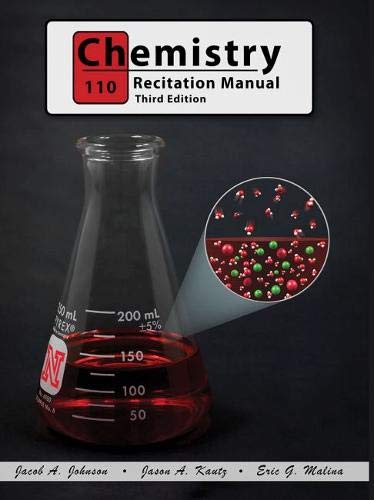 Chemistry 110 Recitation Manual: Kautz, Jason, Malina, Eric G., Johnson ...