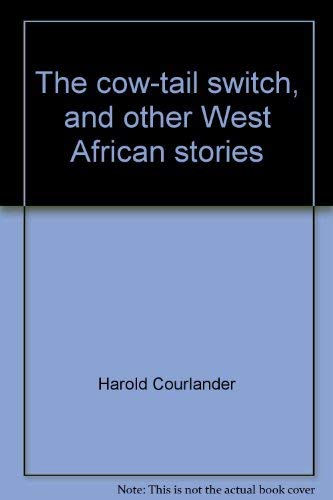 The cow-tail switch, and other West African stories: Amazon.co.uk ...