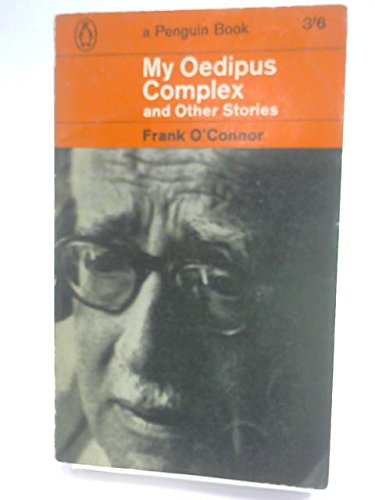 'MY OEDIPUS COMPLEX, AND OTHER STORIES': Frank O'Connor: Amazon.com: Books