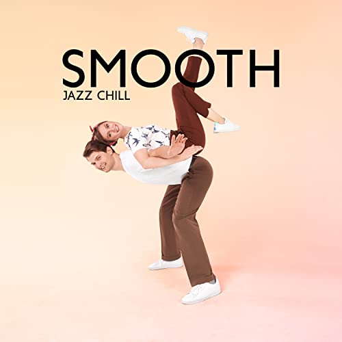 Écouter Smooth Jazz Chill (Day Off with Soulful Jazz Music for Positive ...