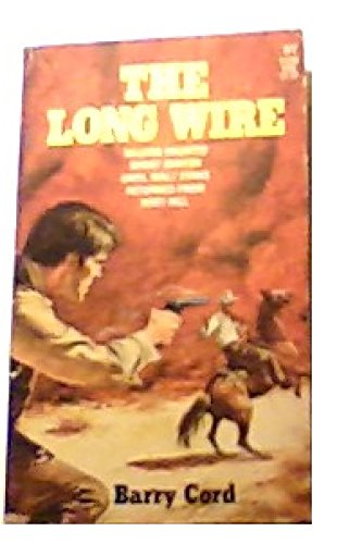 The Long Wire: Barry Cord: Amazon.com: Books