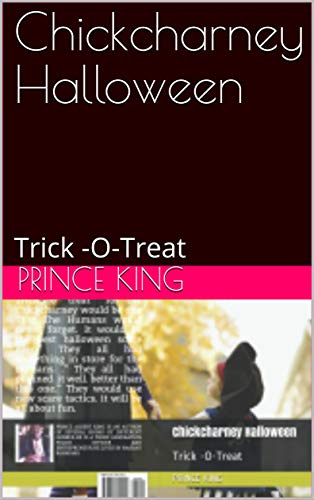 Chickcharney Halloween: Trick -O-Treat (chickcharney saga series) eBook ...