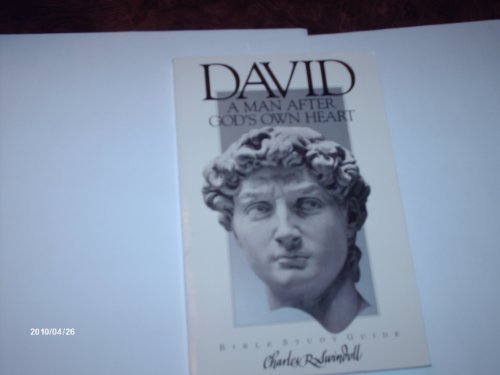 David, A Man After God's Own Heart: Swindoll, Charles R.: 9780849983283 ...