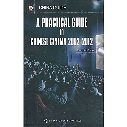 Amazon.com: A Practical Guide to Chinese Cinema 2002-2012: ...