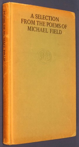 A Selection From The Poems of Michael Field: Unknown Author: Amazon.com ...