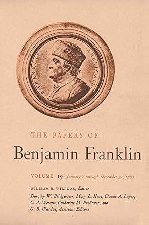The Papers of Benjamin Franklin, Vol. 19: Volume 19: January 1 through ...