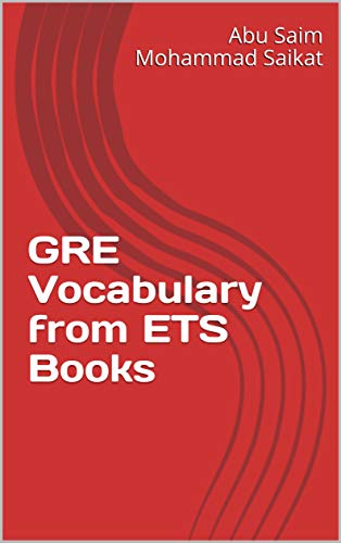 GRE Vocabulary from ETS Books (Series Book 1) eBook : Saikat, Abu Saim ...