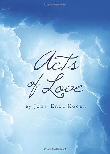 Acts of Love: Kocer, John Erol: 9781629025544: Amazon.com: Books