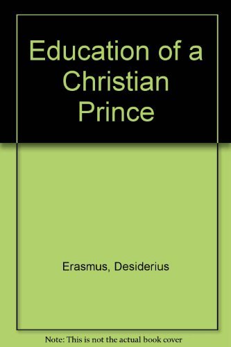 Education of a Christian Prince: Erasmus, Desiderius: 9780374926038 ...