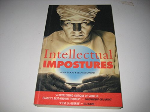 Intellectual impostures: Postmodern philosophers abuse of science: Alan Sokal: 8601417400449 ...