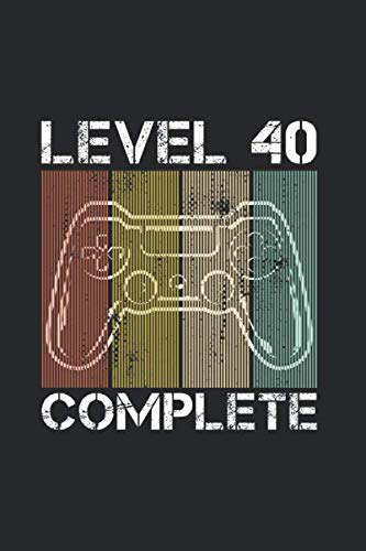 Level 40 Complete: Gamer I Notebook I Gaming I Dot Grid I A5 Notebook I ...
