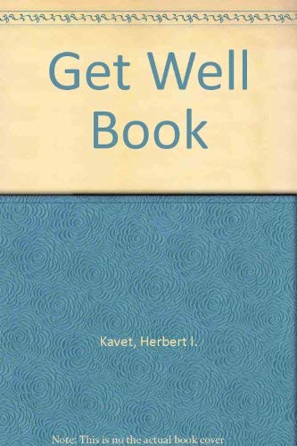 The Get Well Book (a Comic): Kavet, Herbert I.: 9780880324540: Amazon ...