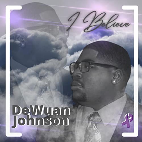 'I Believe' de Dewuan Johnson no Amazon Music Unlimited