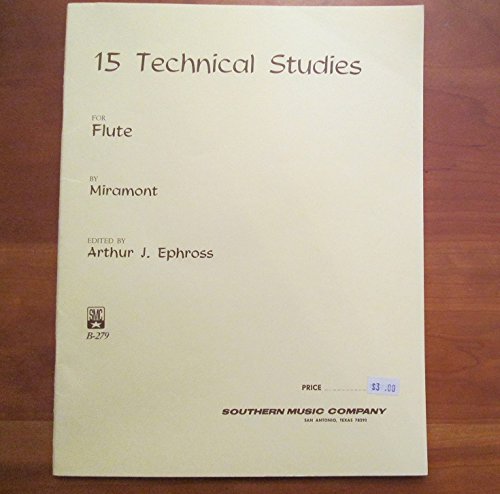15 Technical Studies for Flute (Miramont/Ephross): Arthur Ephross ...