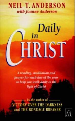 Daily in Christ: Neil T. Anderson: 9781854243867: Amazon.com: Books