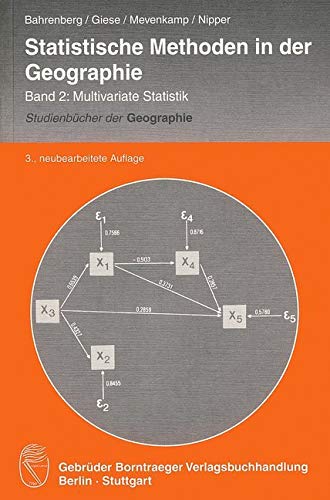 Statistische Methoden in der Geographie Band 2: Multivariate Statistik (Studienbücher der ...