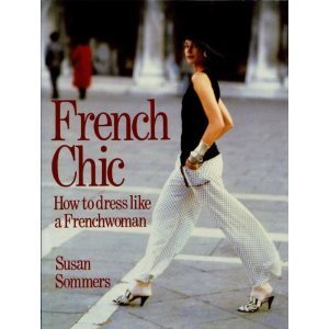 French Chic: Amazon.co.uk: Sommers, Susan, Lowit, Roxanne ...