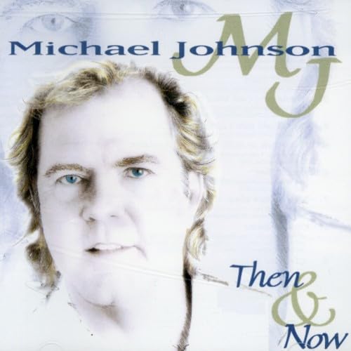Michael Johnson - Then & Now - Amazon.com Music