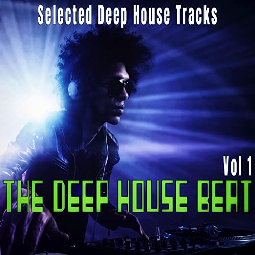 The Deep House Beat, Vol. 1 - Selected Deep House de VARIOUS ARTISTS en ...