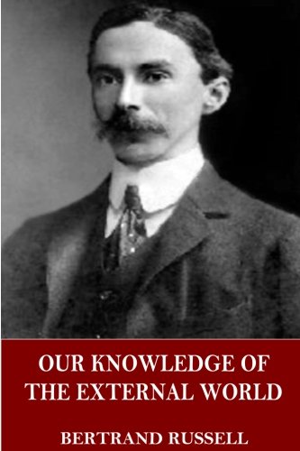 Our Knowledge of the External World: Russell, Bertrand: 9781544722429 ...