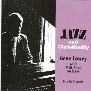 Gene Lowry, Milt Abel - Jazz and Christianity - Amazon.com Music