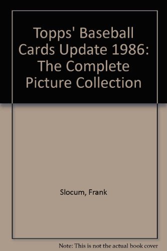 Topps' Baseball Cards Update 1986: The Complete Picture Collection ...