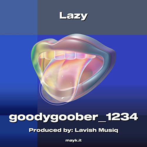 Écouter Lazy de goodygoober_1234 sur Amazon Music Unlimited