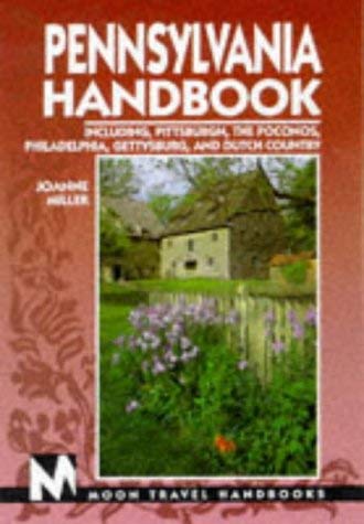 Pennsylvania Handbook: Including Pittsburgh, the Poconos, Philadelphia ...