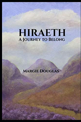 Hiraeth: A Journey to Belong: Douglas, Margie, Douglas, Margie ...