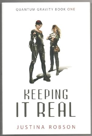 Keeping It Real (Quantum Gravity, Book 1): Robson, Justina: 9781591025399: Amazon.com: Books