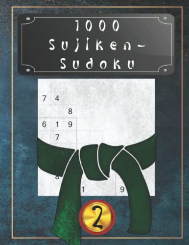 『1000 Sujiken-Sudoku Vol. 2: Japanese puzzles: brain teaser and brain ...
