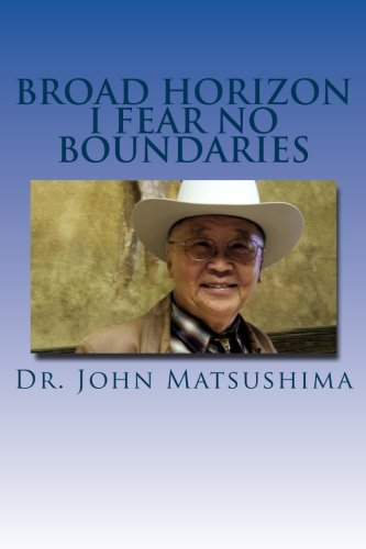 Broad Horizon - I fear no boundaries: Matsushima, Dr. John ...